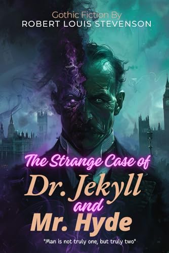 The Strange Case of Dr. Jekyll and Mr. Hyde by Robert Louis Stevenson (Illustrated & Annotated ...