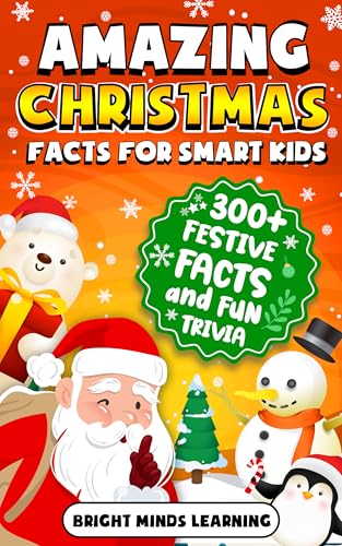 Amazing Christmas Facts for Smart Kids: 300+ Festive Facts and Fun ...