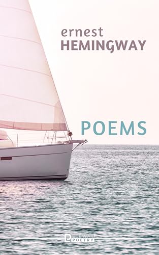 Ernest Hemingway: Poems by Ernest Hemingway | Goodreads