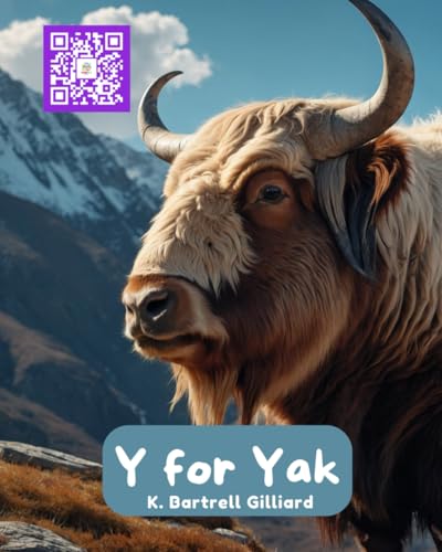 Y For Yak: Fun ways to learn about Yaks (Zoo Edition) by K. Bartrell ...