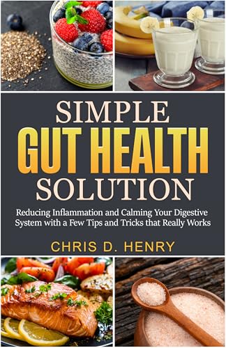 Simple Gut Health Solution: Reducing Inflammation and Calming Your ...