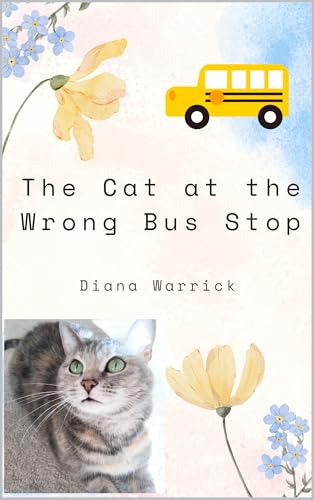 The Cat at the Wrong Bus Stop: A Short Story About Shyness and ...