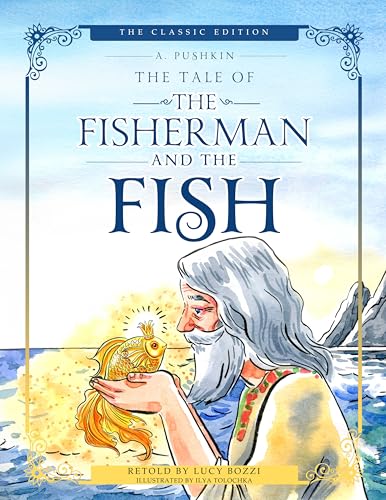 The Tale of the Fisherman and the Fish (Illustrated, Translated): The ...