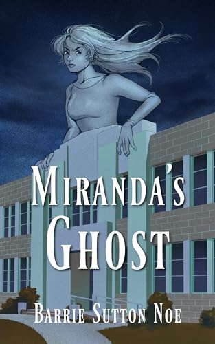 Miranda's Ghost by Barrie Sutton Noe | Goodreads