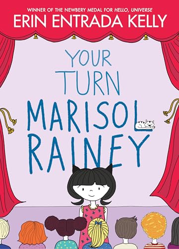 Your Turn Marisol Rainey (Maybe Marisol) by Erin Entrada Kelly | Goodreads