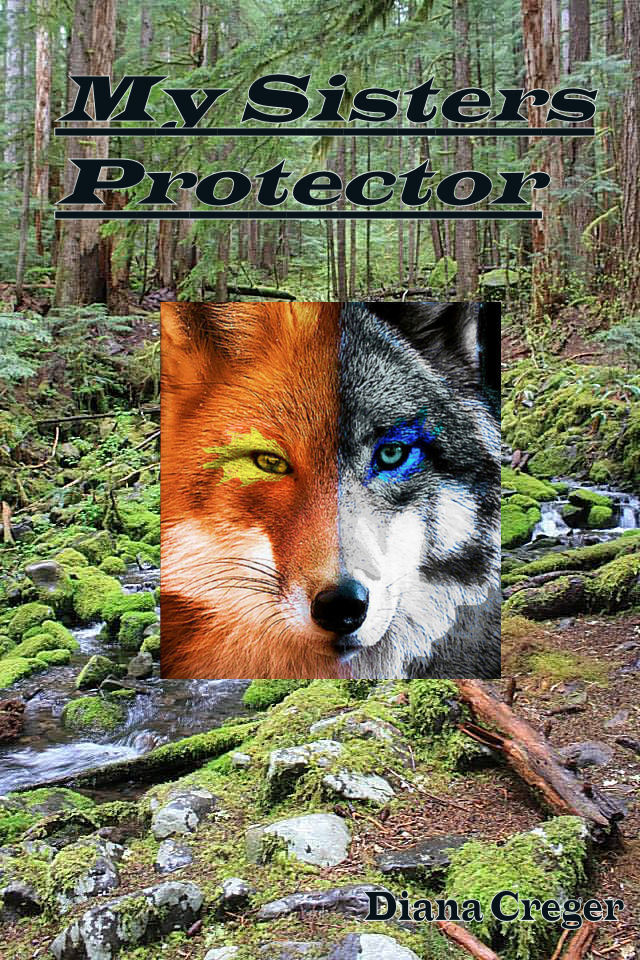 My Sisters Protector by Diana Creger | Goodreads