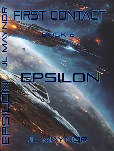 First Contact: Epsilon by J.L. Maynor | Goodreads
