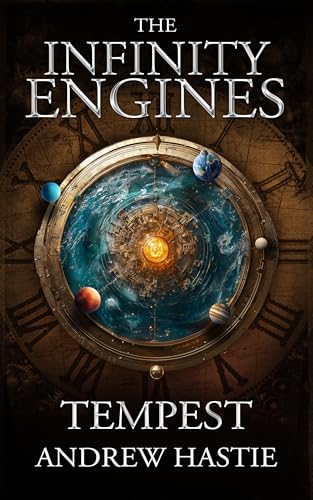 Tempest (The Infinity Engines Book 7) by Andrew Hastie | Goodreads