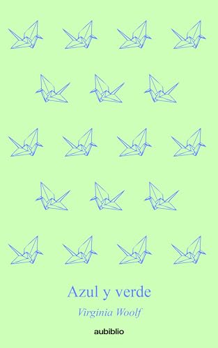 Azul y verde (Aubiblio Clásicos) (Spanish Edition) by Virginia Woolf ...