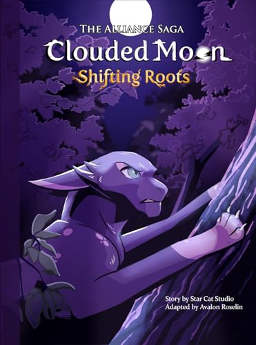 The Alliance Saga - Clouded Moon #1: Shifting Roots by Avalon Roselin | Goodreads