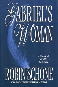 Gabriel's Woman (The Angels Series, #2) by Robin Schone | Goodreads