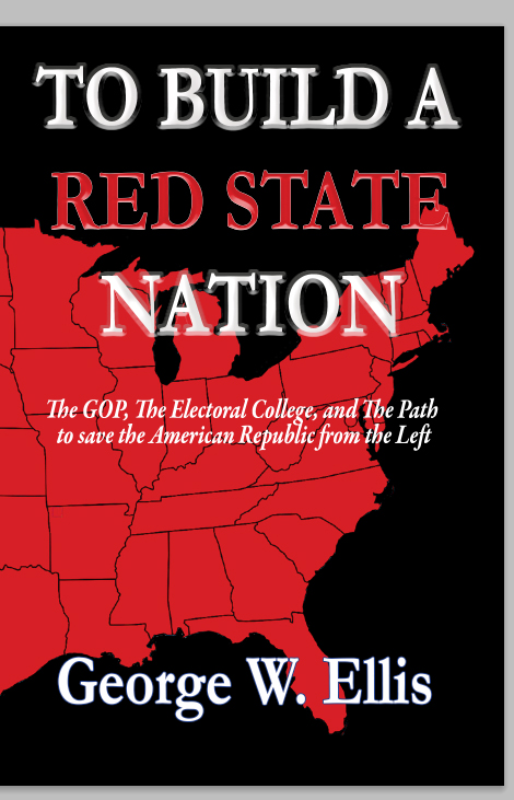 To Build A Red State Nation: The GOP, The Electoral College, and the ...