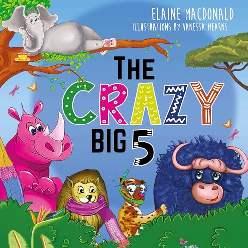 The Crazy Big Five by Elaine MacDonald | Goodreads