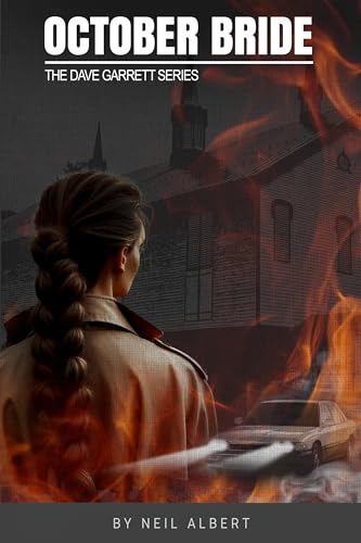 October Bride: The Dave Garrett Series by Neil Albert | Goodreads