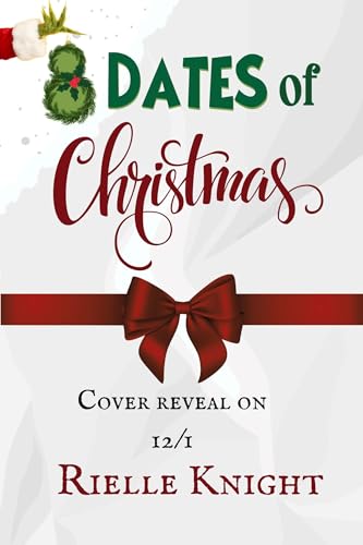 8 Dates of Christmas by Rielle Knight | Goodreads