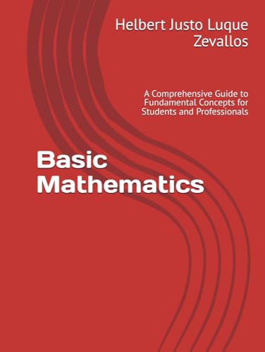 Basic Mathematics: A Comprehensive Guide to Fundamental Concepts for ...