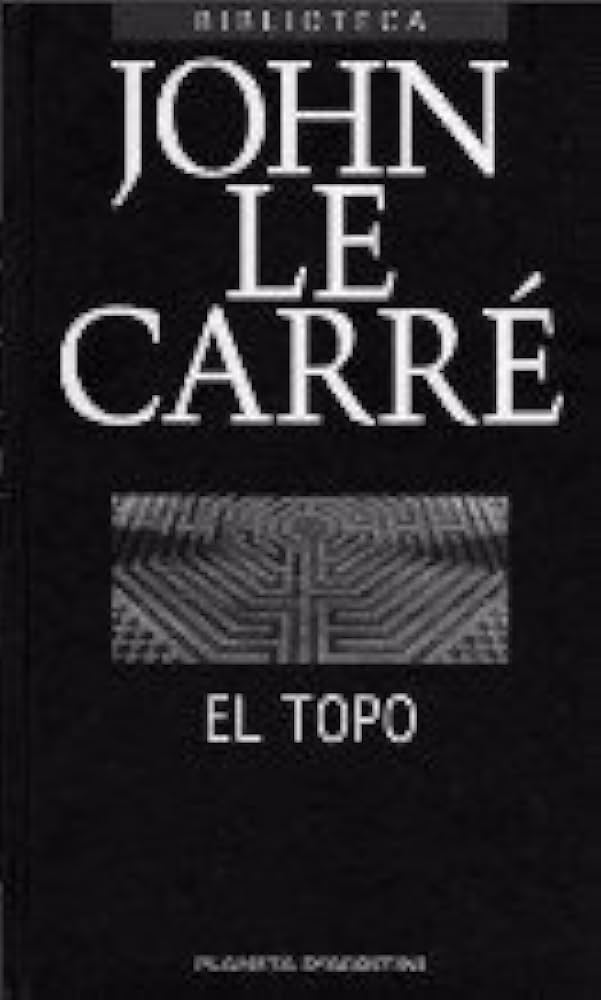 El Topo (George Smiley, #5) by John Le Carré | Goodreads