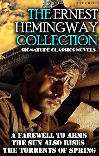 The Ernest Hemingway Collection. Signature Classics Novels. Illustrated ...