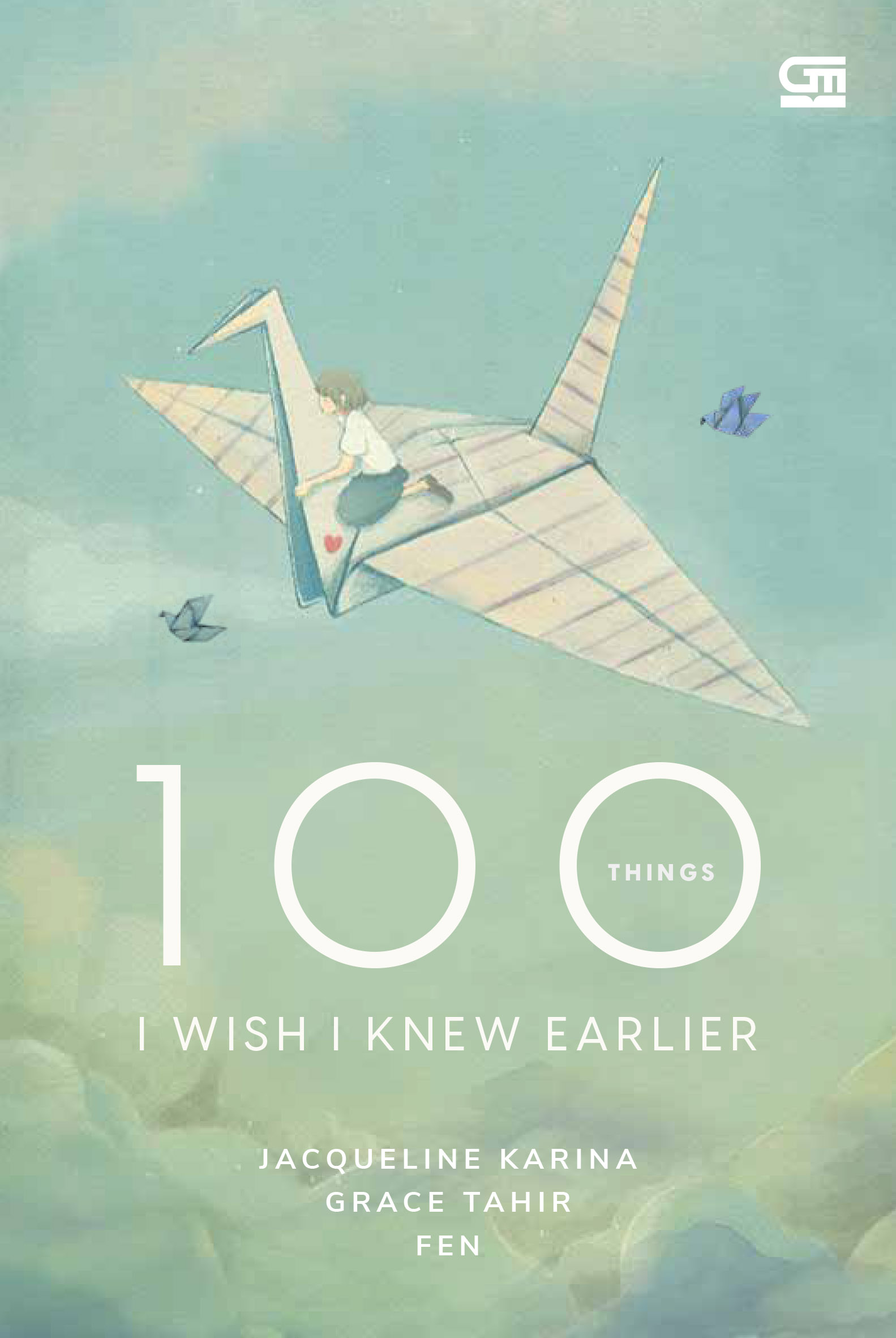 100 Things I Wish I Knew Earlier by Jacqueline Karina | Goodreads