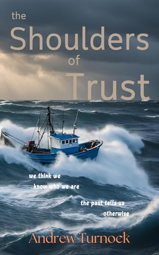 The Shoulders of Trust by Andrew Turnock | Goodreads