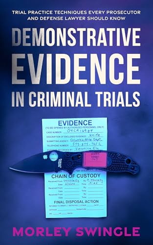 Demonstrative Evidence in Criminal Trials: Trial Practice Techniques ...
