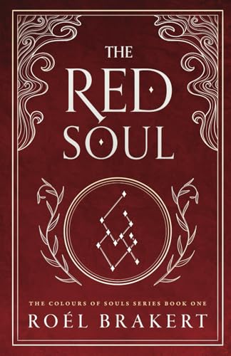 The Red Soul (The Colours of Souls) by Roél Brakert | Goodreads