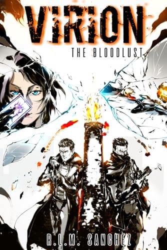 The Bloodlust: (Book 3 of the Virion Series) by R.L.M. Sanchez | Goodreads