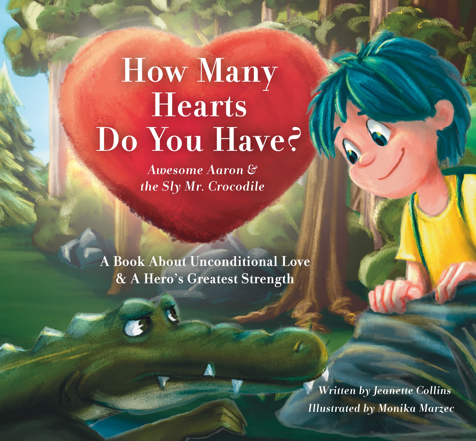 How Many Hearts Do You Have?: Awesome Aaron & the Sly Mr. Crocodile by ...