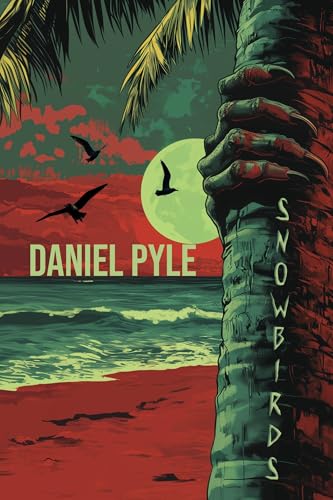 Snowbirds by Daniel Pyle | Goodreads