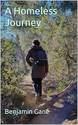A Homeless Journey by Benjamin Gane | Goodreads