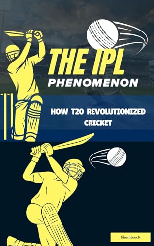 The IPL Phenomenon: How T20 Revolutionized Cricket || Cricket Book ...