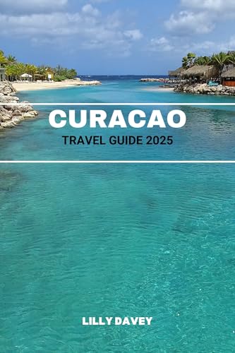 CURACAO TRAVEL GUIDE 2025: Everything You Need to Know for a Perfect ...