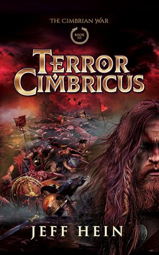 Terror Cimbricus (The Cimbrian War Book 3) by Jeff Hein | Goodreads