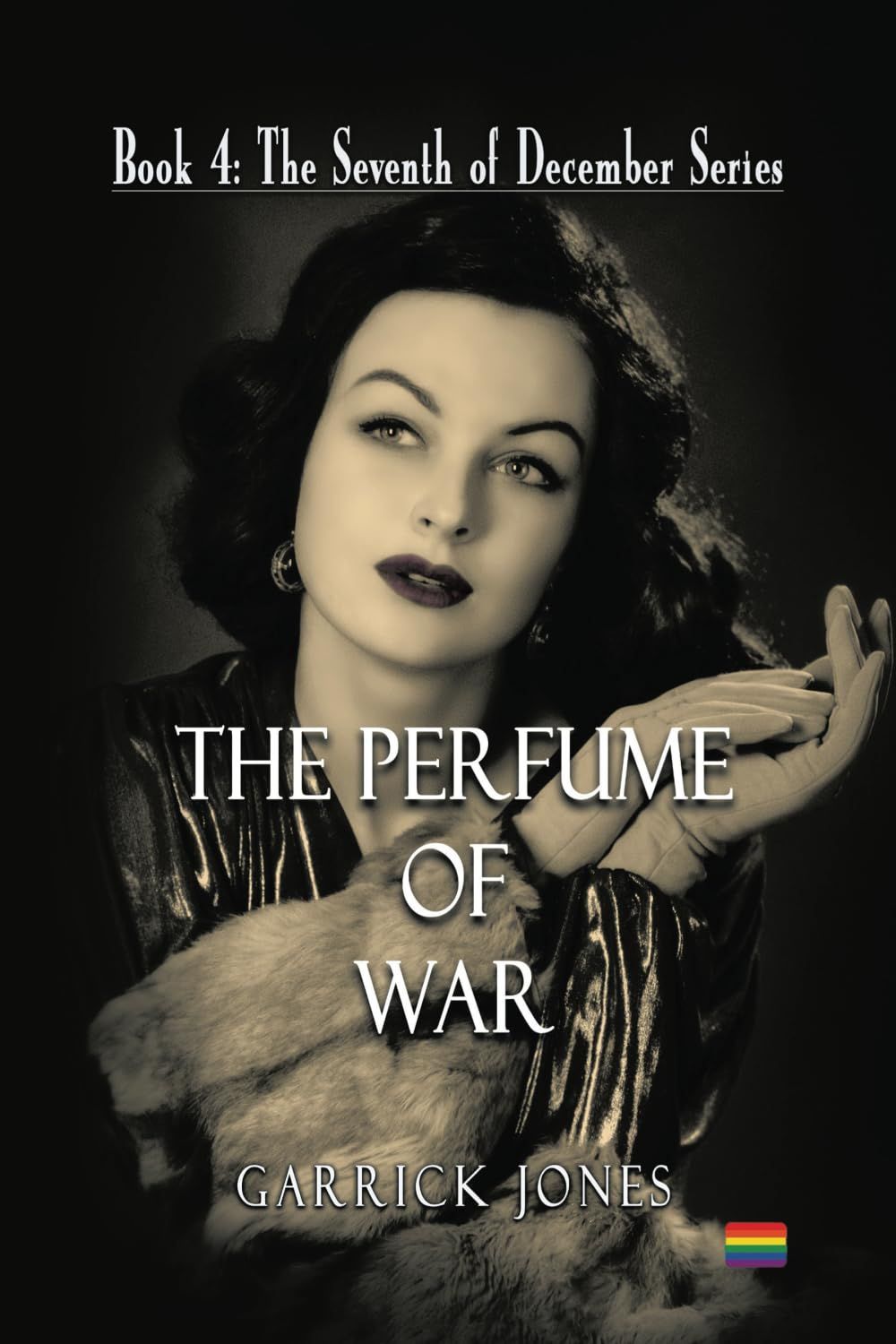 The Perfume of War (The Seventh of December) by Garrick Jones | Goodreads