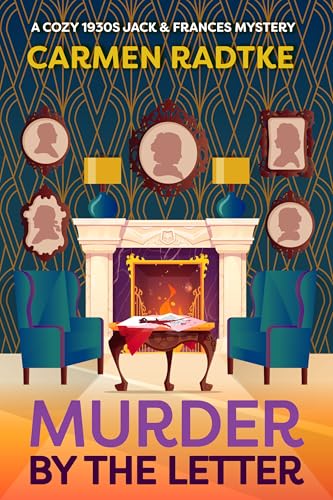 Murder by the Letter: A cozy 1930s Jack and Frances mystery by Carmen Radtke | Goodreads