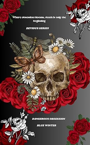 Dangerous Obsession (Devious Book 1) by Blue Winter | Goodreads