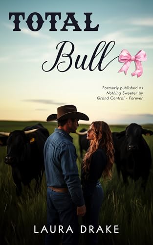 Total Bull by Laura Drake | Goodreads