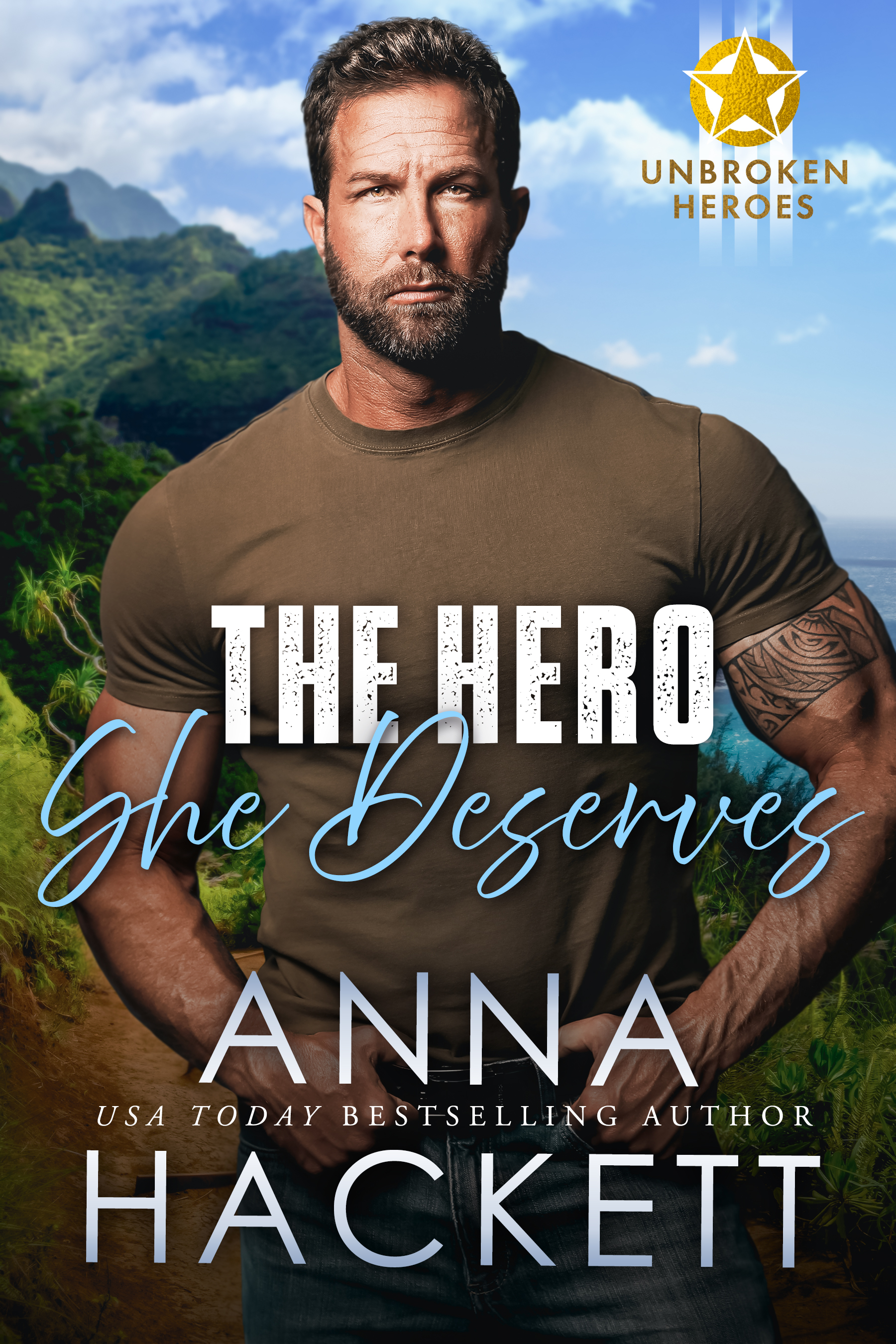 The Hero She Deserves (Unbroken Heroes #4) by Anna Hackett | Goodreads