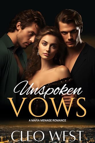 Unspoken Vows: A Mafia Ménage Romance by Cleo West | Goodreads