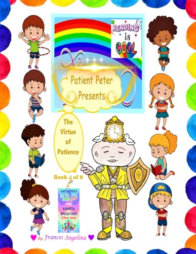 Patient Peter Presents the Virtue of Patience by Frances Angelina ...