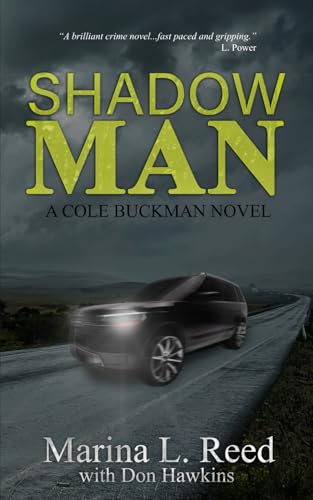 Shadow Man: a Cole Buckman Novel by Marina L Reed | Goodreads