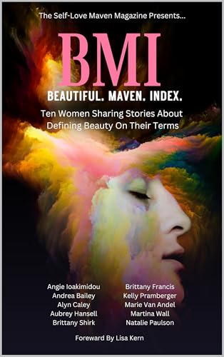 BMI: Beautiful. Maven. Index.: Ten Women Sharing Stories About Defining ...