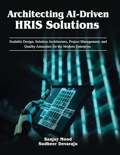 Architecting AI-Driven HRIS Solutions: Scalable Design, Solution Architecture, Project ...