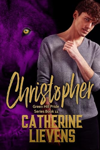 Christopher (Green Hill Pride #11) by Catherine Lievens | Goodreads