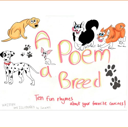 A Poem A Breed: Ten fun rhymes about your favorite canines! by Janice ...