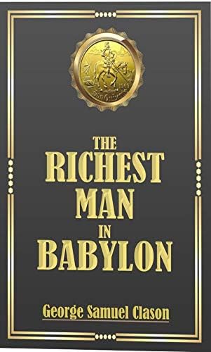The Richest Man in Babylon (Classic Edition) by George S. Clason ...