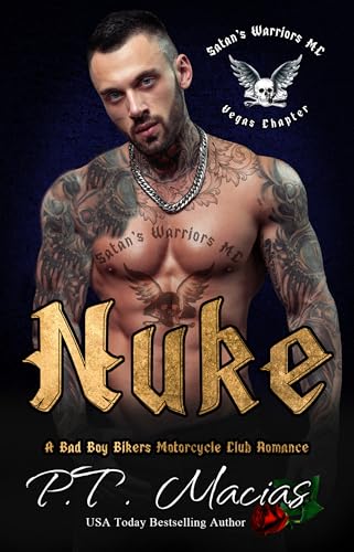 Nuke: A Bad Boy Bikers Motorcycle Club Romance by P.T. Macias | Goodreads