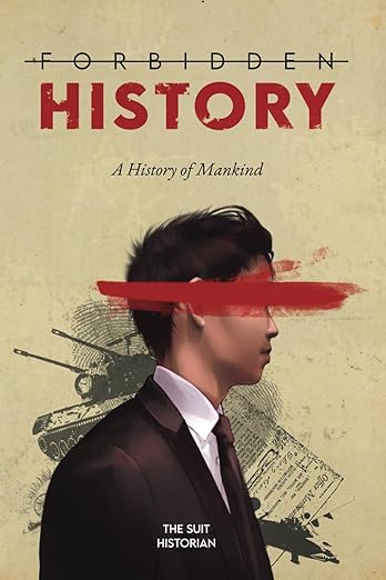 Forbidden History: A History of Mankind by Brian H. Thai | Goodreads