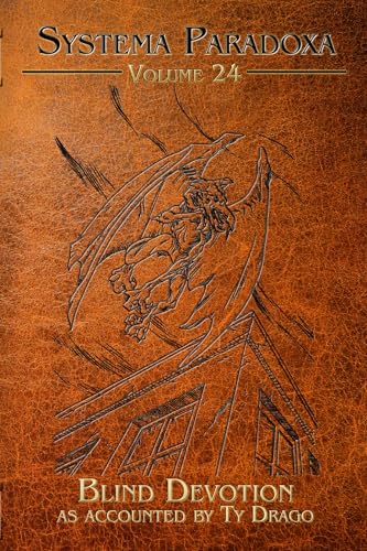 Blind Devotion: A Tale of the Van Meter Visitor by Ty Drago | Goodreads