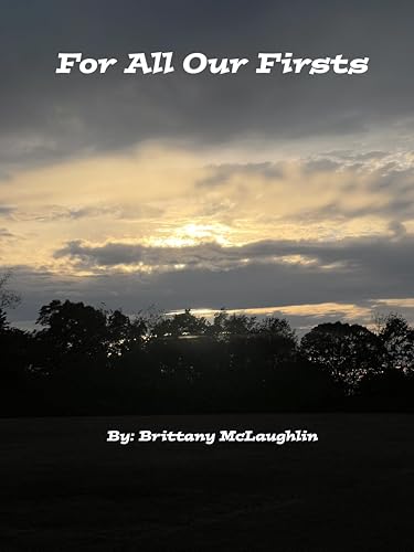 For All Our Firsts by Brittany McLaughlin | Goodreads